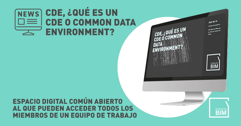 CDE, ¿qué es un CDE o Common Data Environment? | Espacio BIM